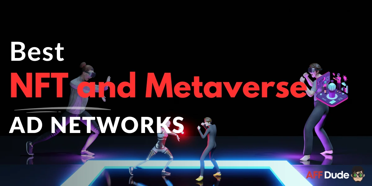8 Best Ad Networks for NFT and Metaverse Projects