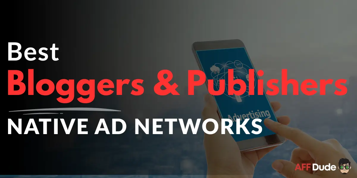 9 Best Native Ad Networks for Bloggers and Publishers